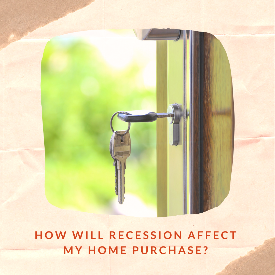 How Will Recession Affect My Home Purchase?
